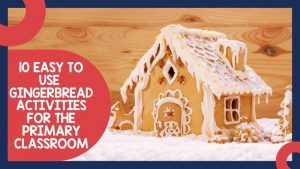 10 Easy To Use Gingerbread Activities For The Primary Classroom