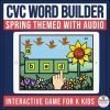 Spring CVC Word Building Activities Boom Cards | Comprehension Connection