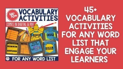 45+ Vocabulary Activities For Any Word List That Engage Your Learners